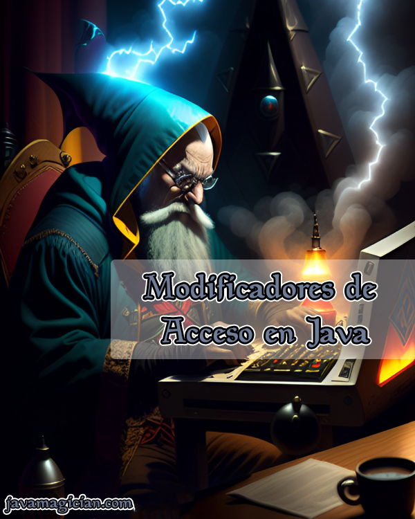 Modificadores de Acceso en Java